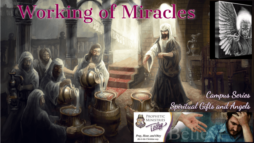 Working of Miracles - Prophetic Ministries